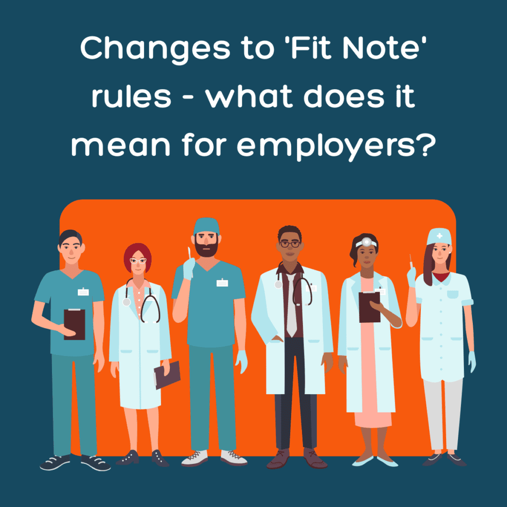 Changes to the ‘Fit Note’ rules – what does it mean for employers ...