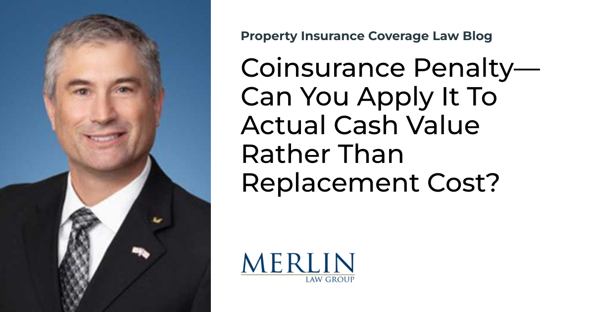 Coinsurance Penalty—Can You Apply It To Actual Cash Value Rather Than ...